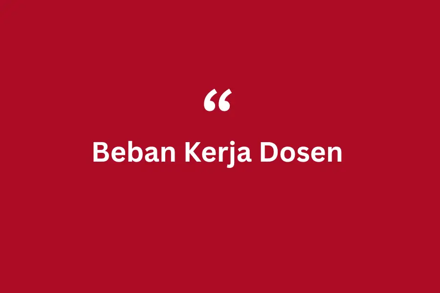 BKD (Beban Kerja Dosen) - Dunia Dosen